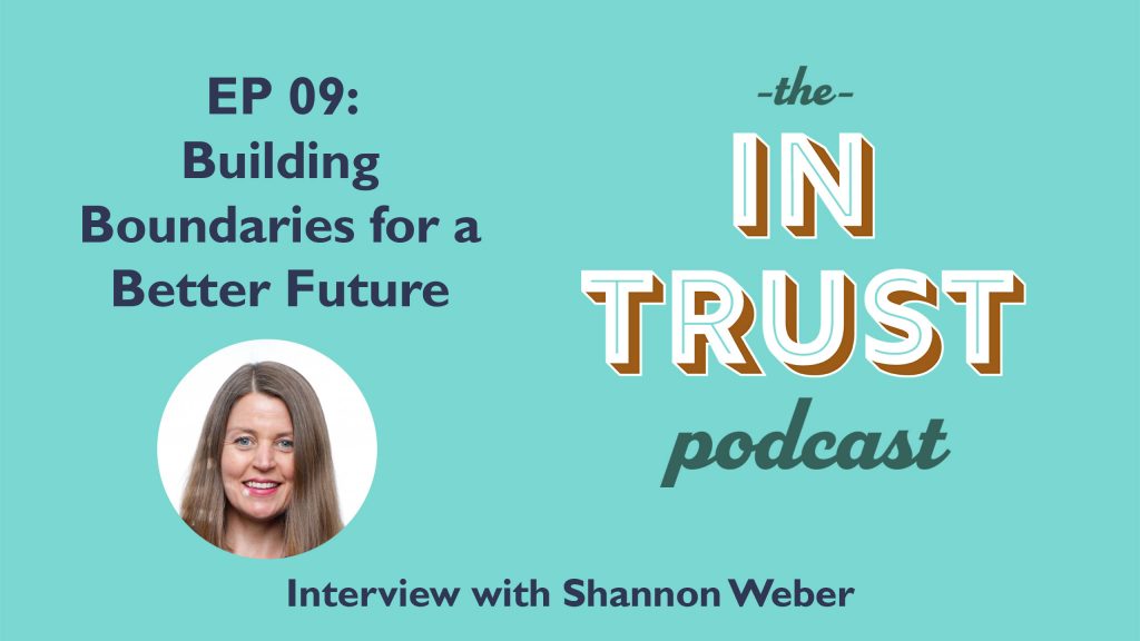 In Trust podcast EP 09: Interview with Shannon Weber on Building ...