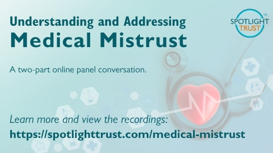 Understanding and Addressing Medical Mistrust | Spotlight Trust™ | The ...