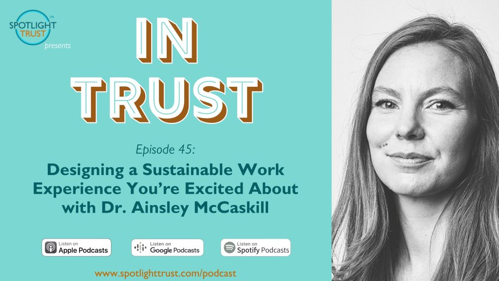 Designing a Sustainable Work Experience You’re Excited About with Dr ...